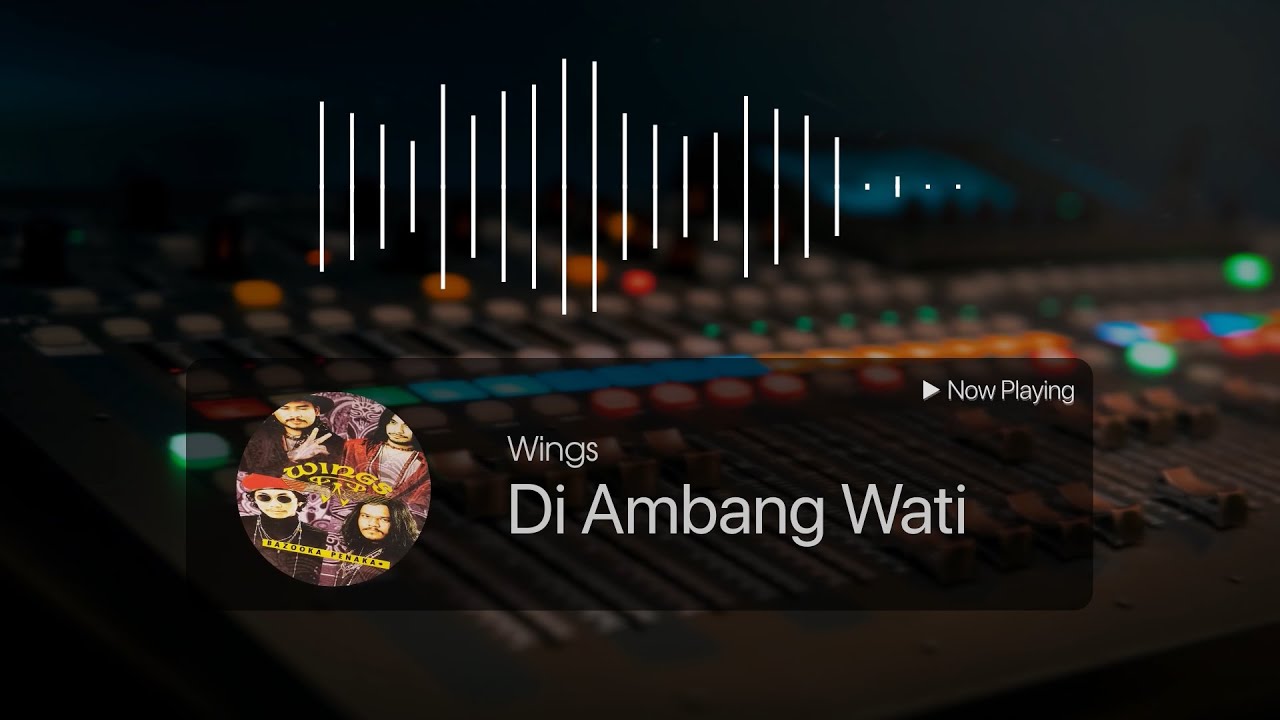 Wings - Di Ambang Wati [Lirik] - YouTube