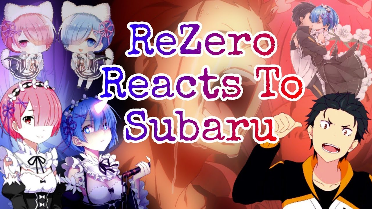 |Rezero reacts to Subaru| |8/?| - YouTube