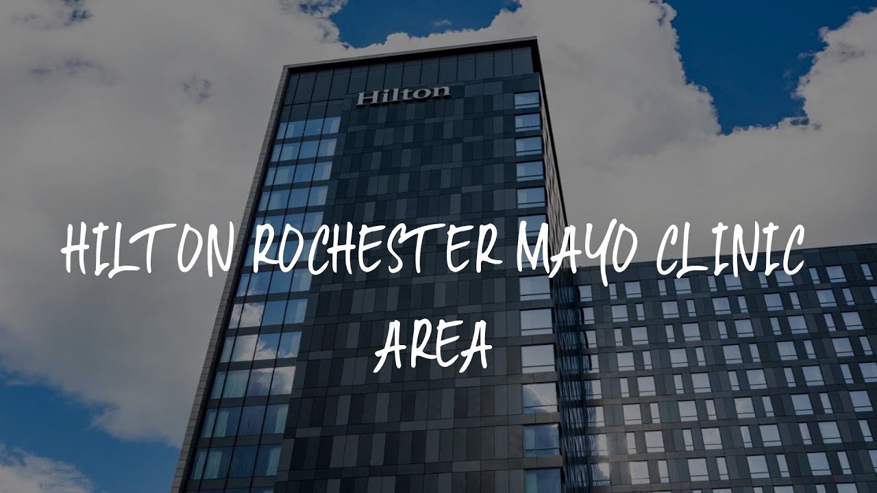 Hilton Rochester Mayo Clinic Area Review - Rochester , United States of ...
