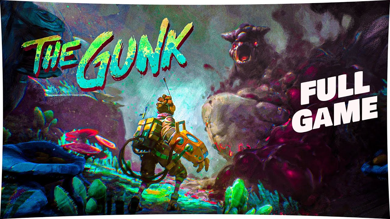THE GUNK Game Pass FULL GAME Walkthrough Gameplay - No Commentary - YouTube