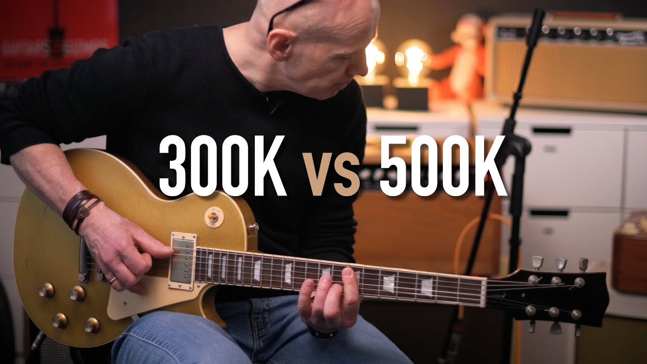 300k vs 500k potmeter comparison, Les Paul with Burstbuckers. Can you ...