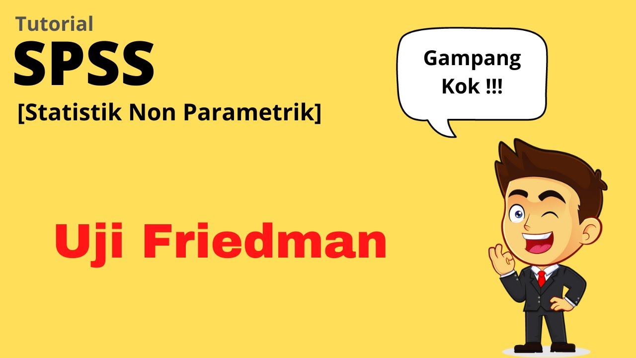 Cara Uji Friedman dengan SPSS (Lengkap dengan cara membaca output ...
