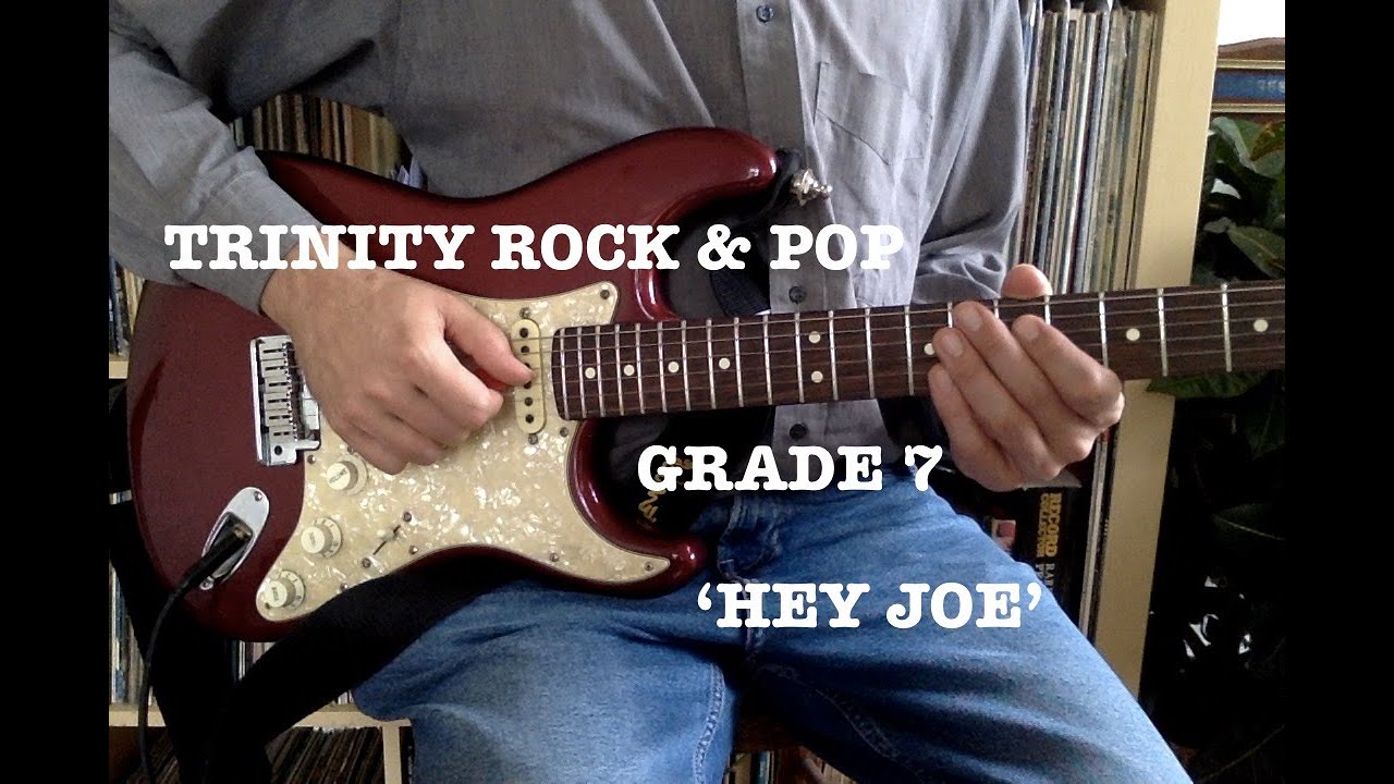 Hey Joe - Hendrix - Trinity Rock & Pop - Grade 7 electric guitar - YouTube
