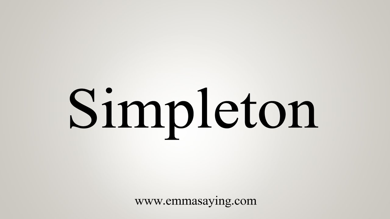 How To Say Simpleton YouTube how-to-say-simpleton-youtube