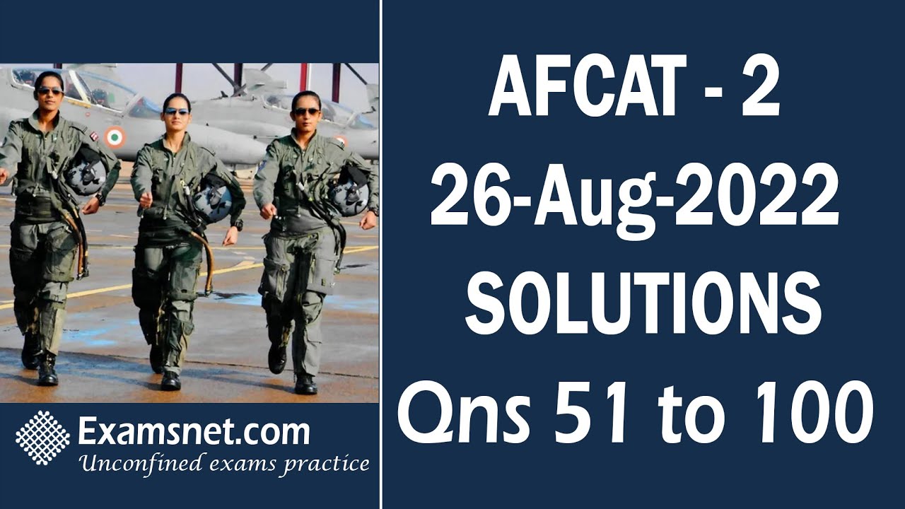 AFCAT 2 26 AUG 2022 SHIFT 1 Exam solved paper with clear explanations ...