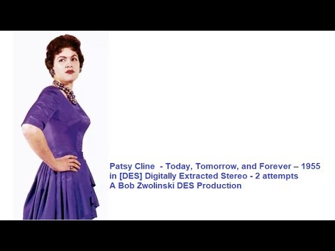 Patsy Cline - Today, Tomorrow, and Forever – 1955 [DES STEREO] - YouTube