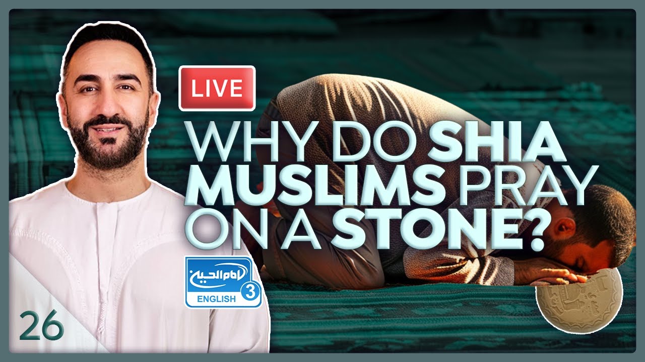 26. Why do Shia Muslims pray on a stone? | Sayed Ammar Nakshawani - YouTube