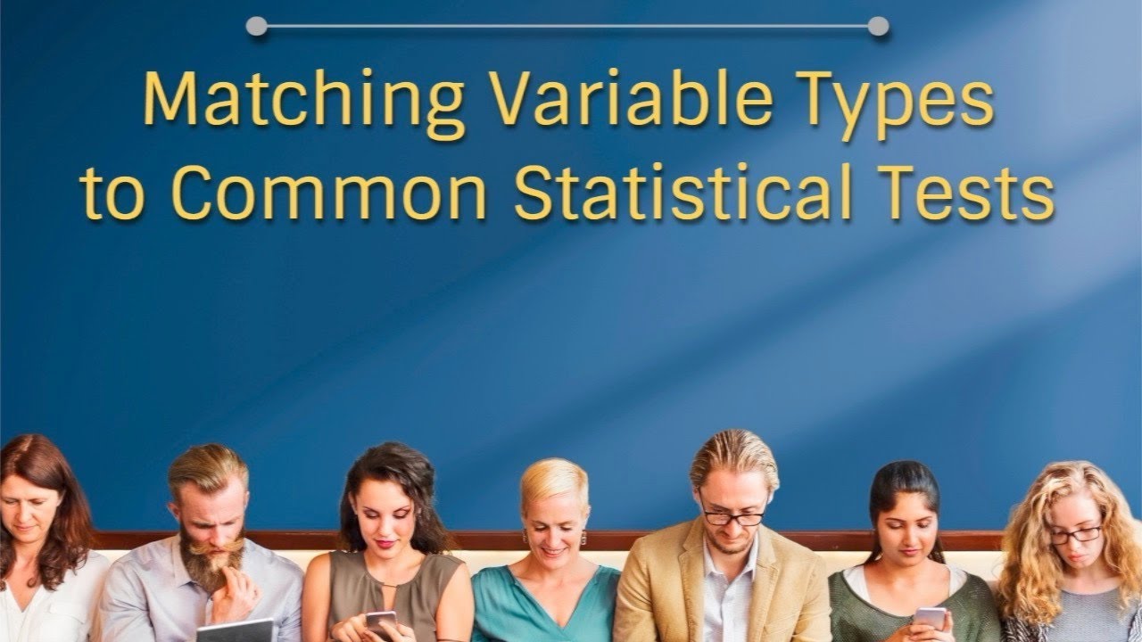 Matching Variable Types To Common Statistical Tests Youtube