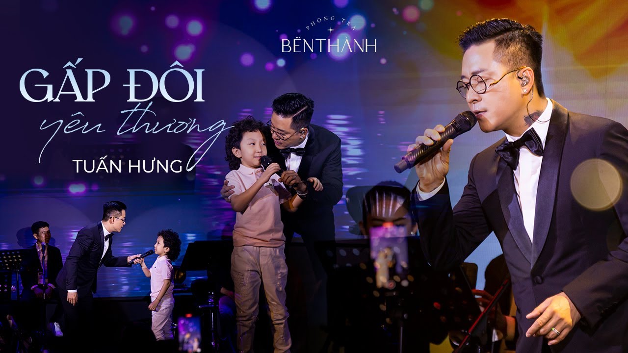 Tuấn Hưng nắm tay con trai cưng hát "Gấp Đôi Yêu Thương" cực hay | Live ...