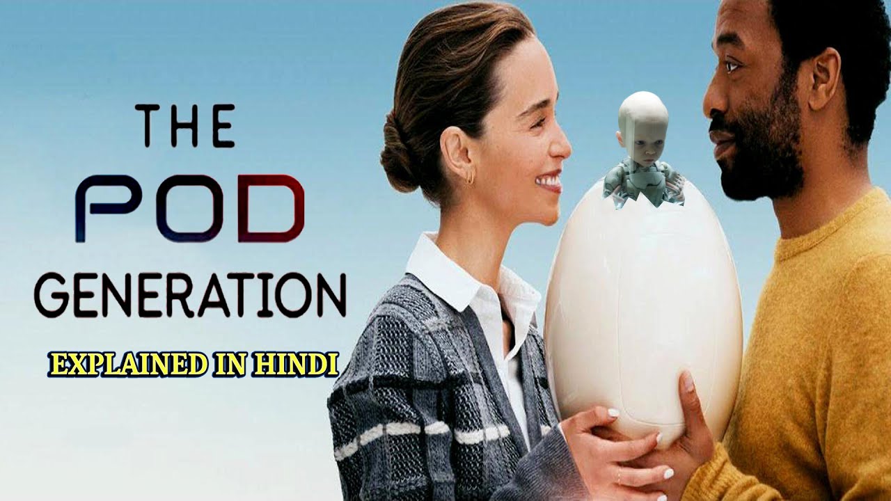 The Pod Generation (2023) Movie Explained in Hindi/Urdu | Movie ...
