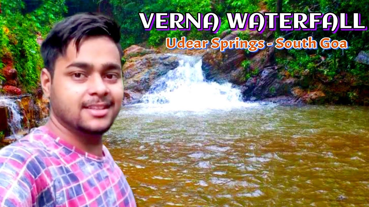 VERNA WATERFALL || UDEAR SPRINGS || SOUTH GOA - YouTube