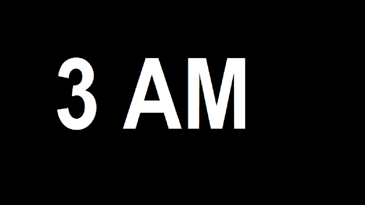 3 am - YouTube
