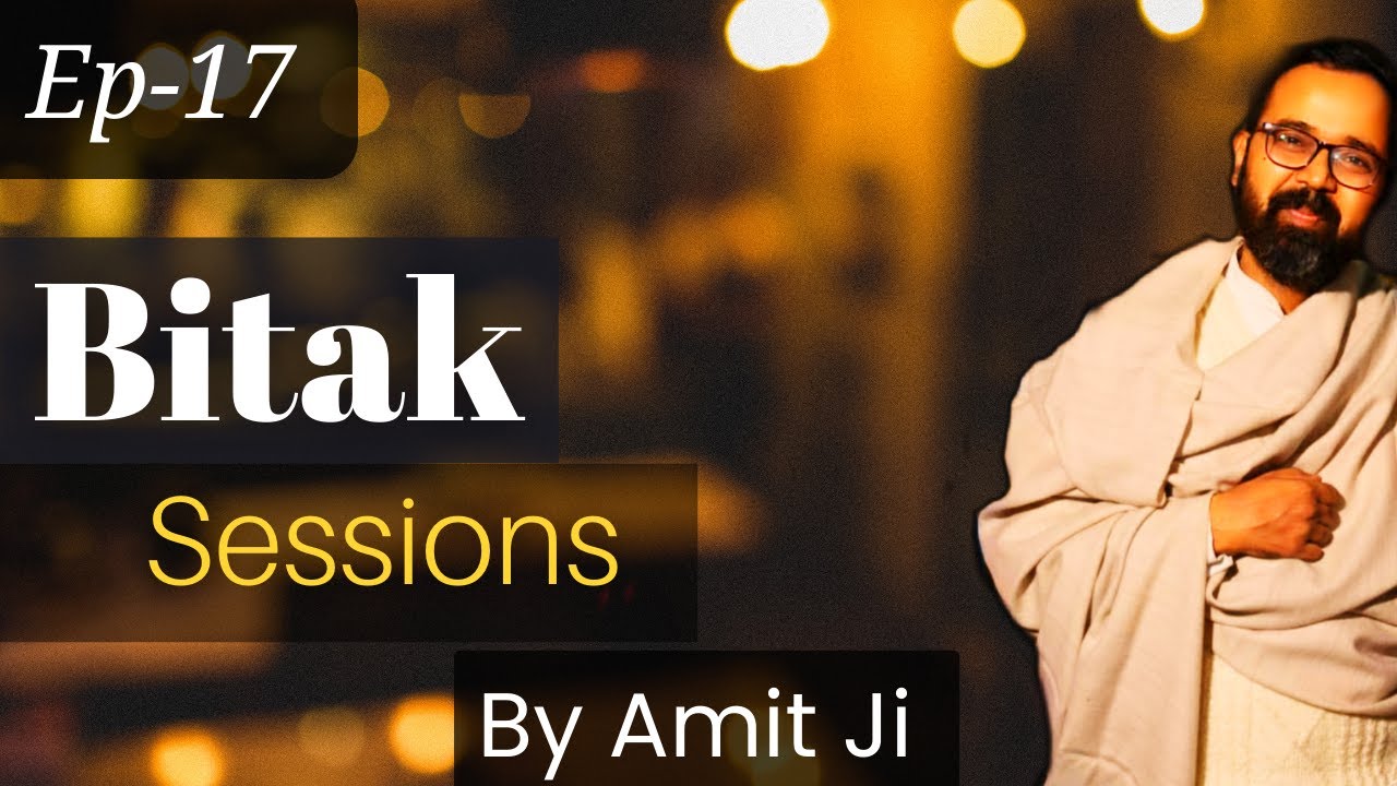 Bitak Day-17 Easy Explanation By Amit ji - YouTube