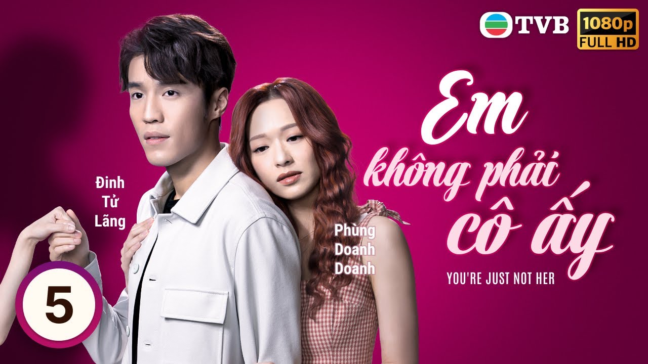 Phim TVB Em Không Phải Cô Ấy ( You're Just Not Her ) tập 05/15 | Diêu Gia Ni |Mã Quốc Minh| TVB ...