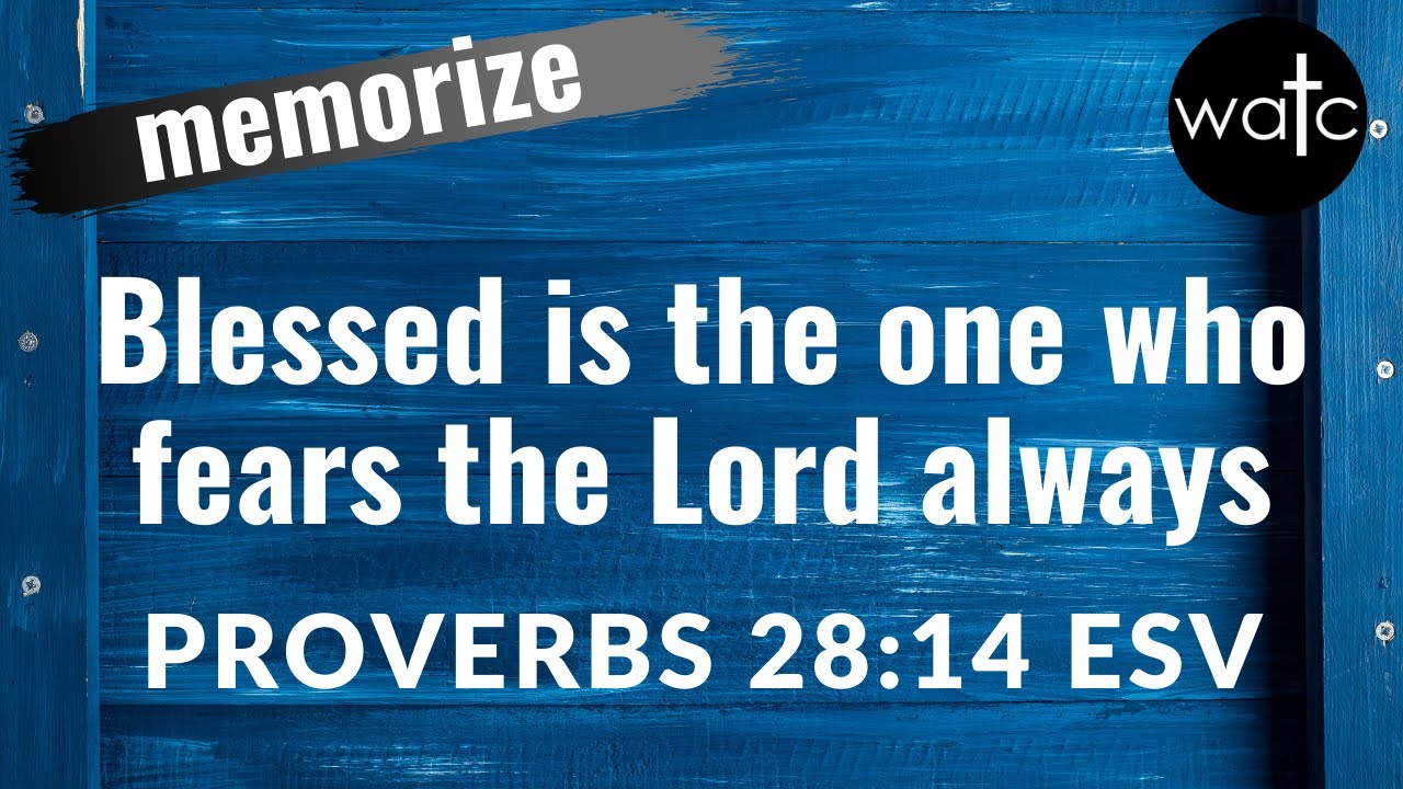 Proverbs 28:14 ESV (blessed, reverence, God, heart): Read, recite, and ...