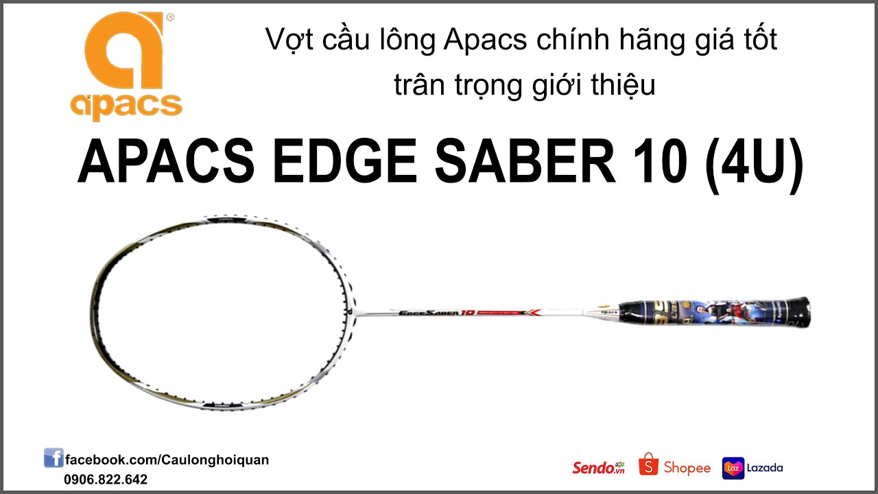 Vợt cầu lông Apacs Edge Saber 10 - 4U | Thông số và hình ảnh | Bạch mã ...