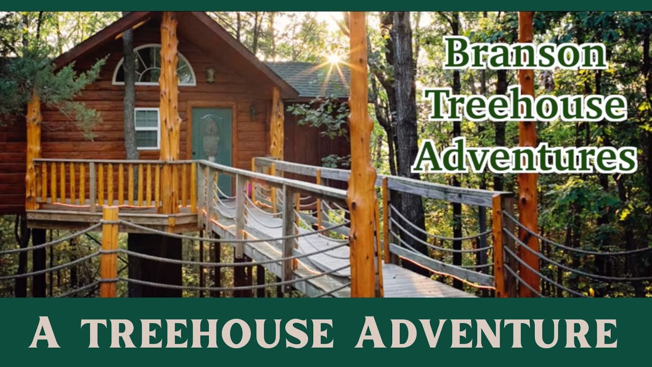 Branson Treehouse Adventures - Treehouses, RV Sites, Cabins and ...