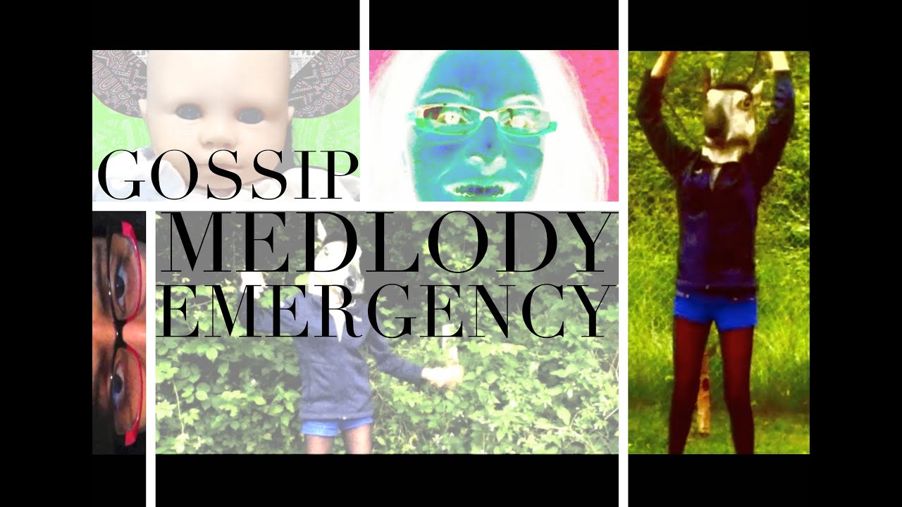 GOSSIP - MELODY EMERGENCY - MUSIC VIDEO (Fanmade) - YouTube