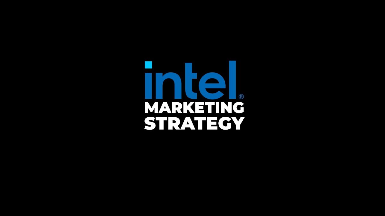 Intel Marketing Strategy - YouTube