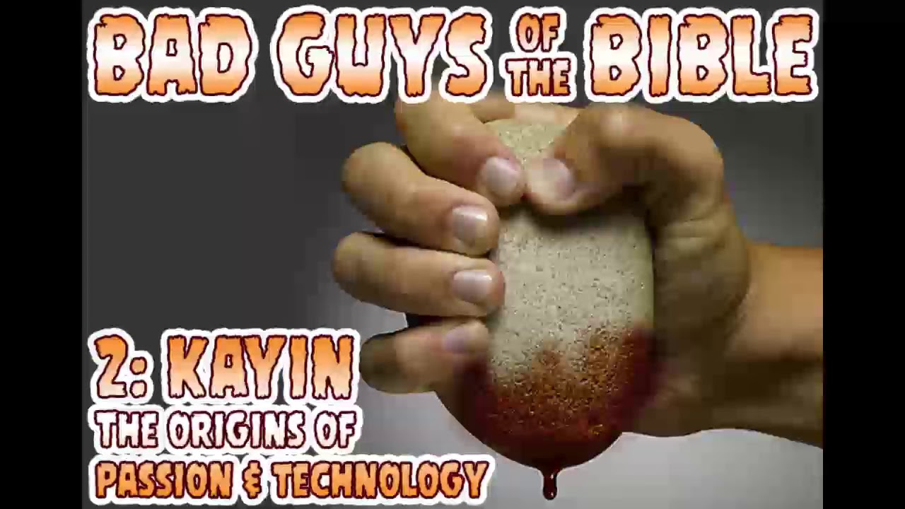 Bad Guys of the Bible 2 - Kayin - YouTube