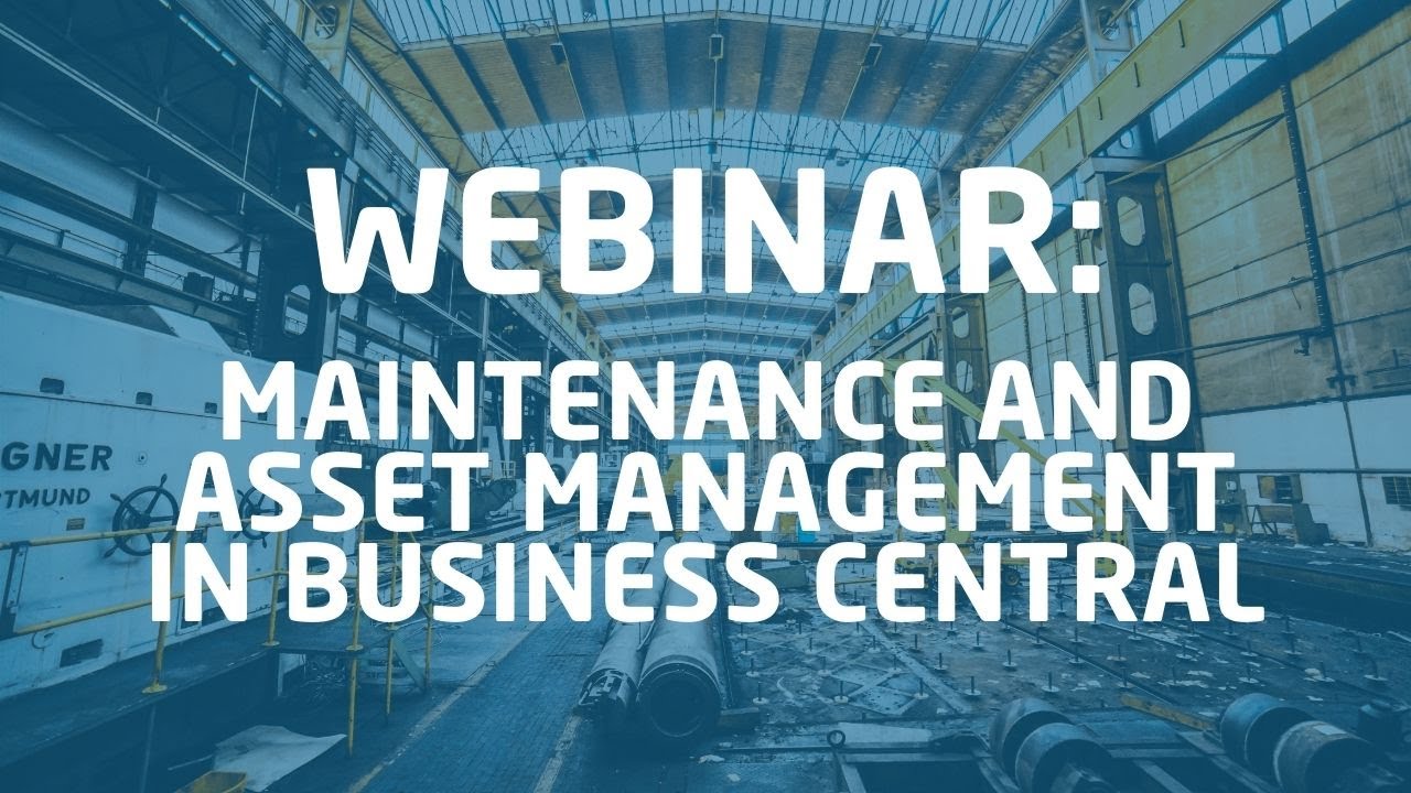 Maintenance And Asset Management In Business Central YouTube maintenance-and-asset-management-in-business-central-youtube