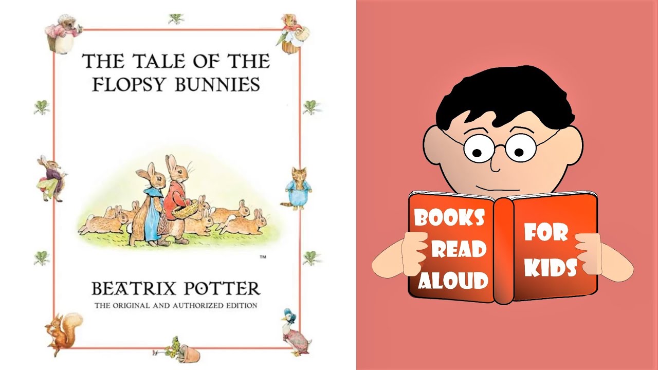 🐇 FLOPSY BUNNIES by Beatrix Potter read aloud by Books Read Aloud for ...