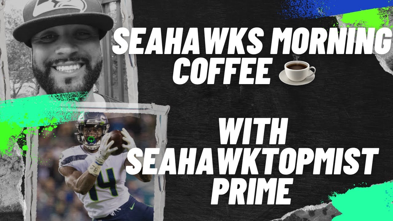 Seahawks Morning Coffee ☕️ With Wes - YouTube