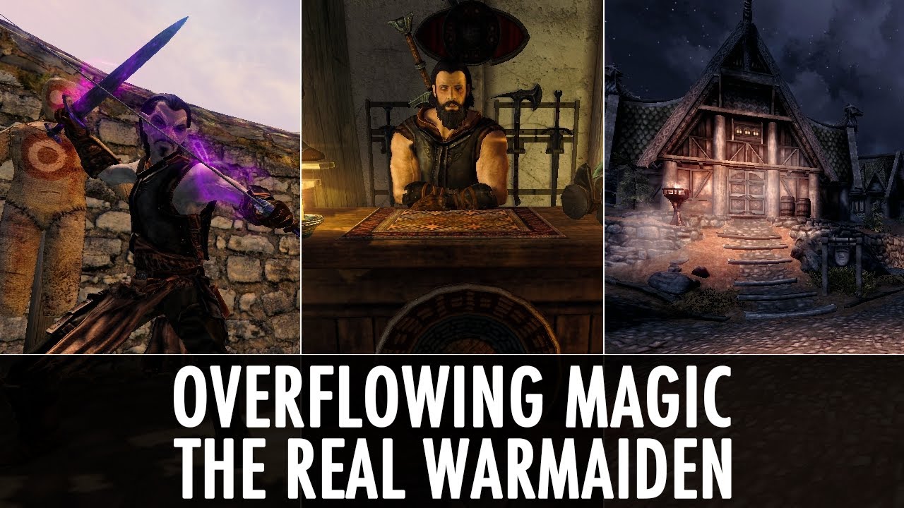 Skyrim Mods: Overflowing Magic, The Real Warmaiden, ENB - YouTube