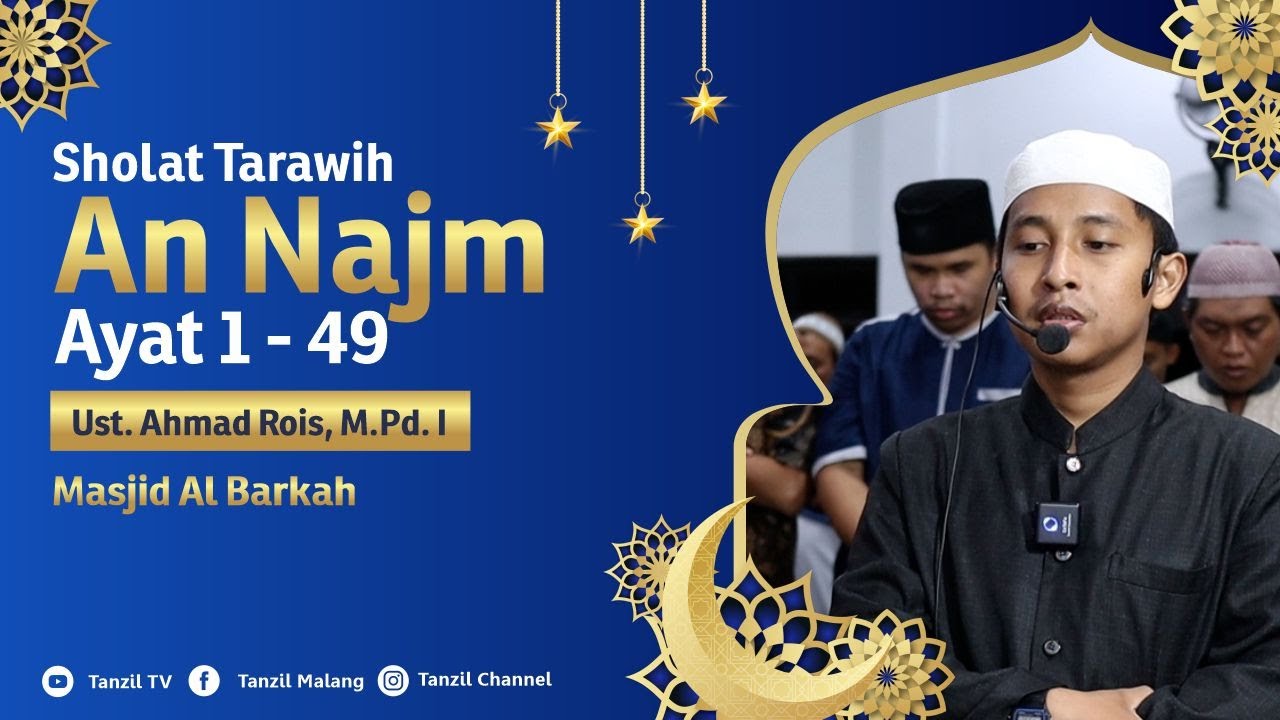 Sholat Tarawih Surah An Najm 1 49 Ust Ahmad Rois