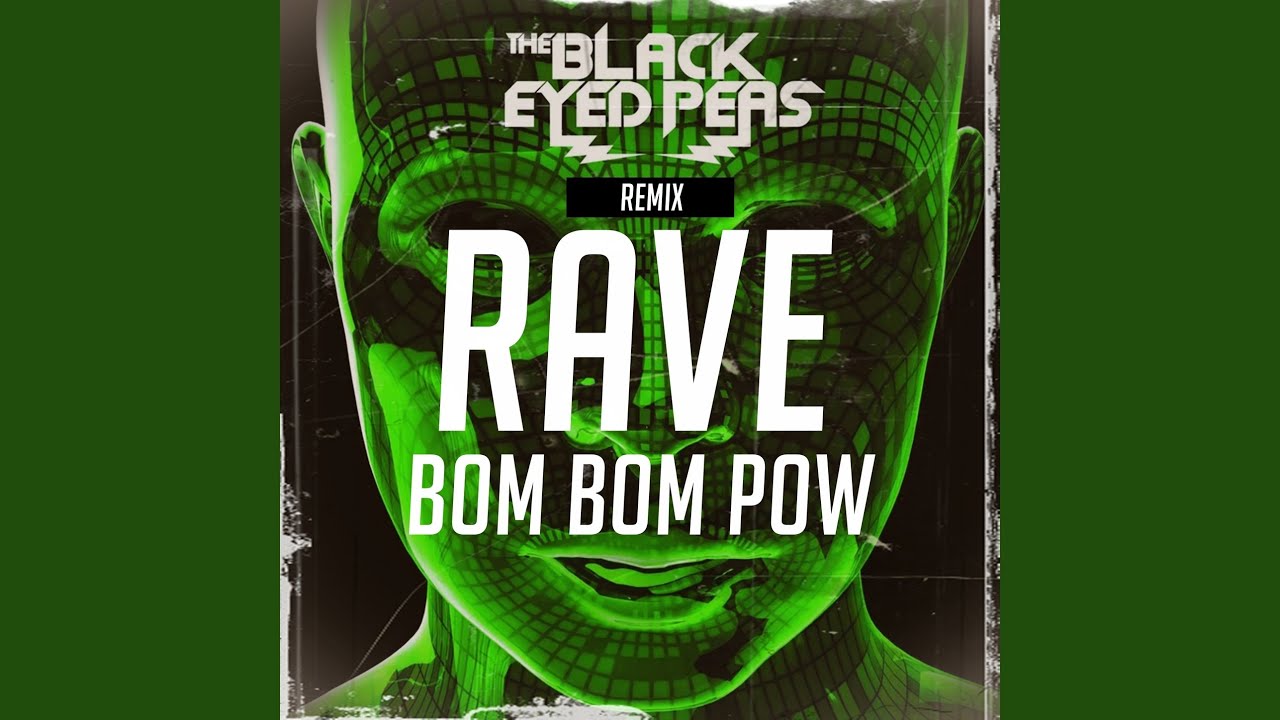 Rave Bom Bom Pow - YouTube