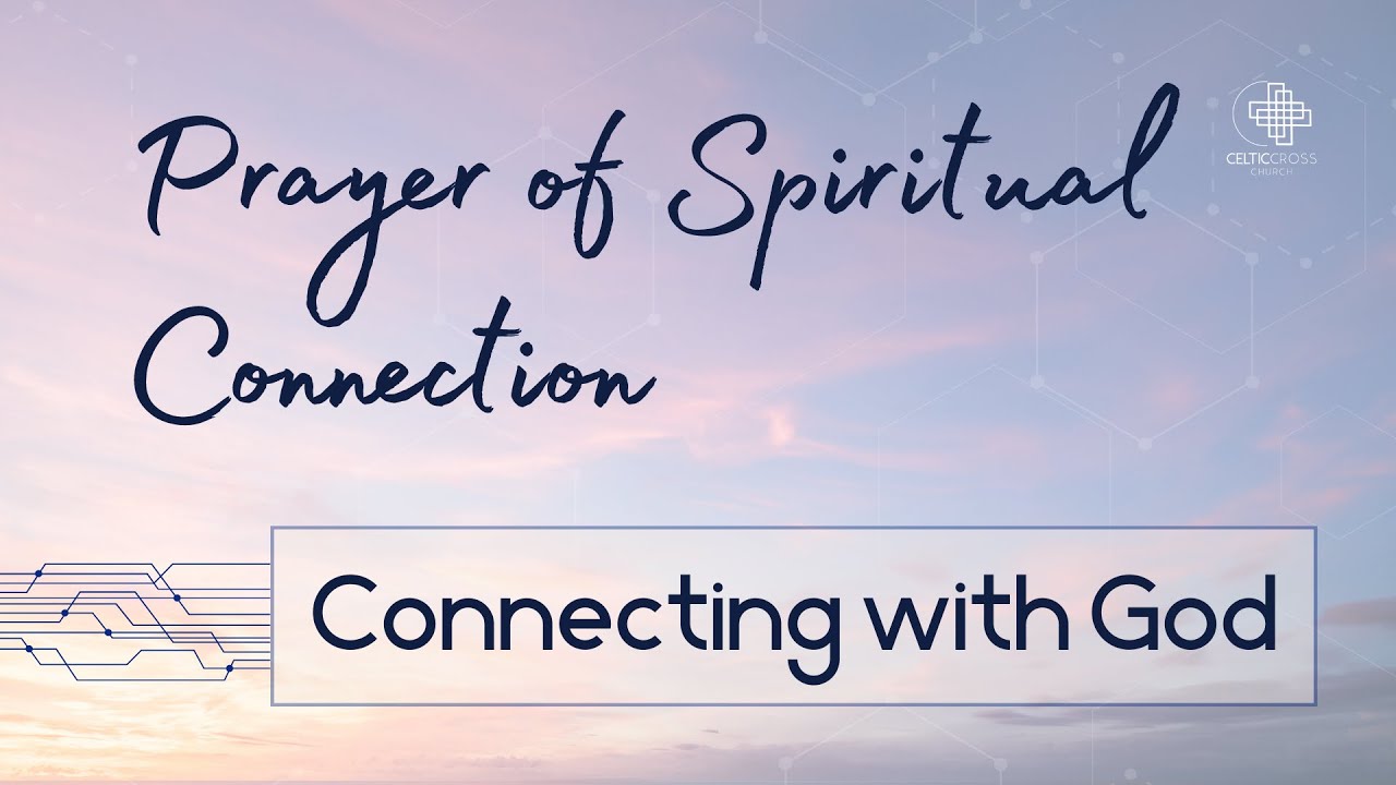 Traditional Service 05.07.23 | Prayer of Spiritual Connection | Pastor ...