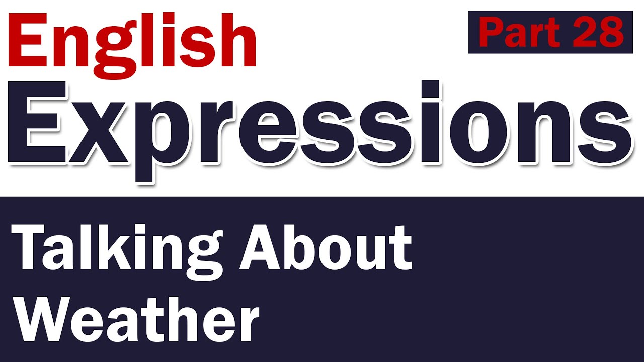 35 Expressions in English | Talking About Weather | Part 28 - YouTube