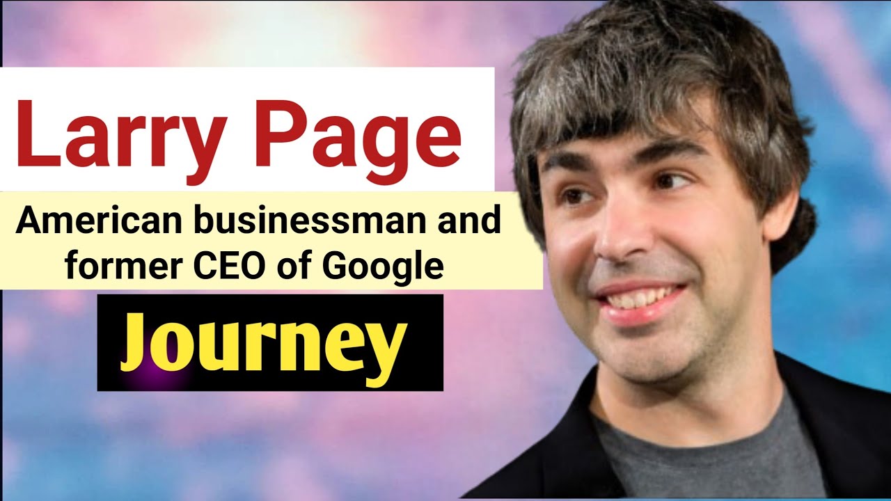 Larry Page Biography: How One Idea Changed the World Forever #LarryPage ...