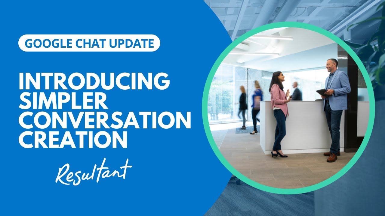 Google Chat: Simpler Conversation Creation - YouTube