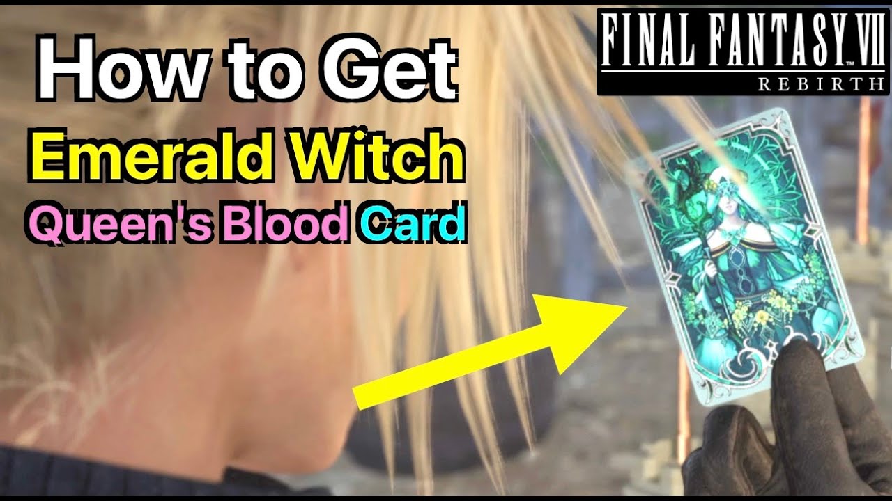 FFVII Rebirth: How to Get Emerald Witch Queen's Blood Card (Best Card ...
