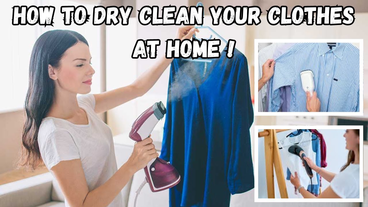 Learn the Art of Dry Cleaning at Home Like a Pro! - YouTube