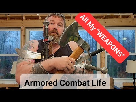 ALL MY SWORDS, AXES, AND OTHER "TOOLS" for the sport of Armored Combat ...