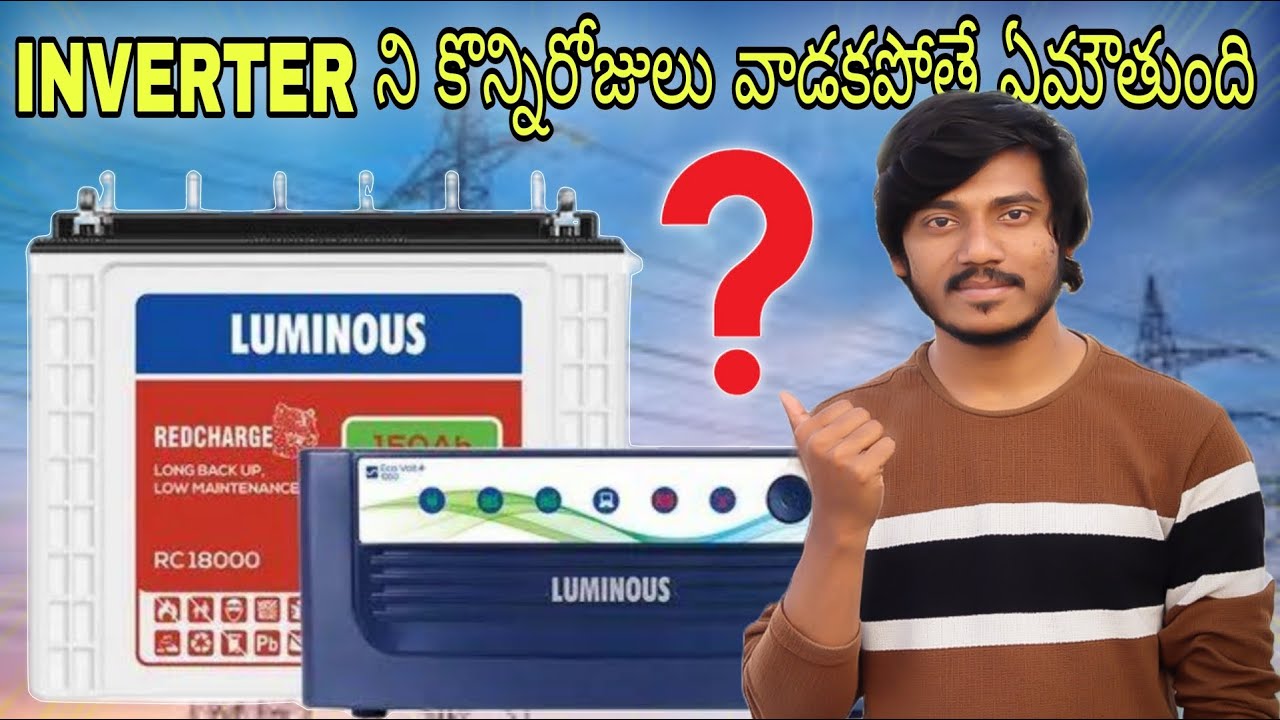What happens if the inverter is not used for a few days? | in telugu ...