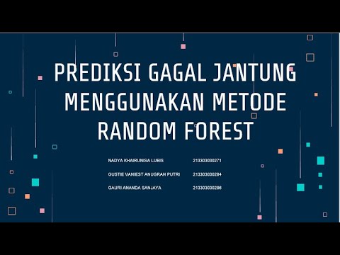 PREDIKSI PENYAKIT GAGAL JANTUNG MENGGUNAKAN METODE RANDOM FOREST - YouTube