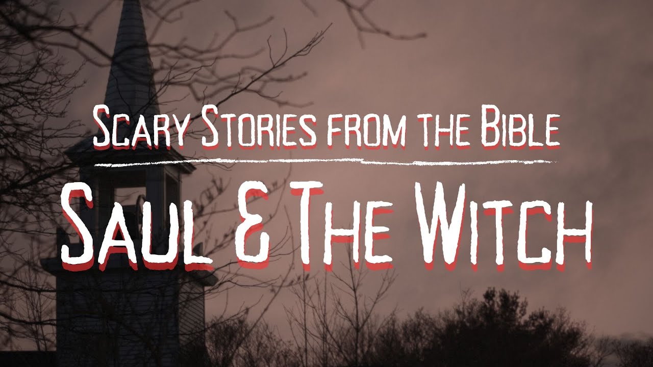 Saul & The Witch | 1 Samuel 28: Scary Stories from the Bible - YouTube