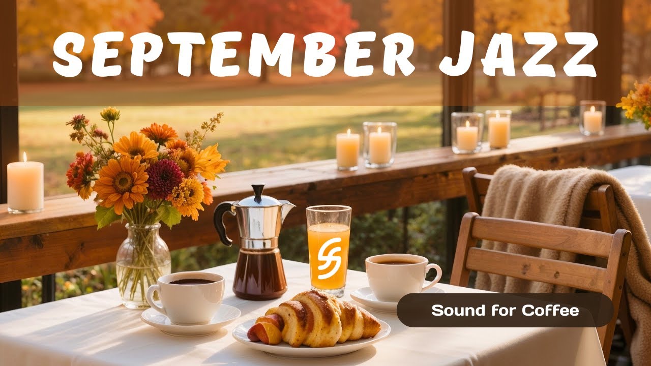 September Jazz Cafe Music I Smooth Jazz and Relaxing Bossa Nova for ...