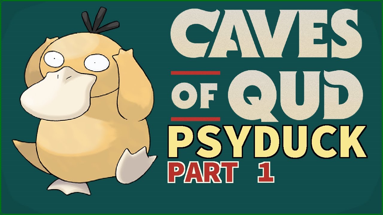 PSYDUCK BUILD! ¦ Caves of Qud ¦ Part 1 - YouTube