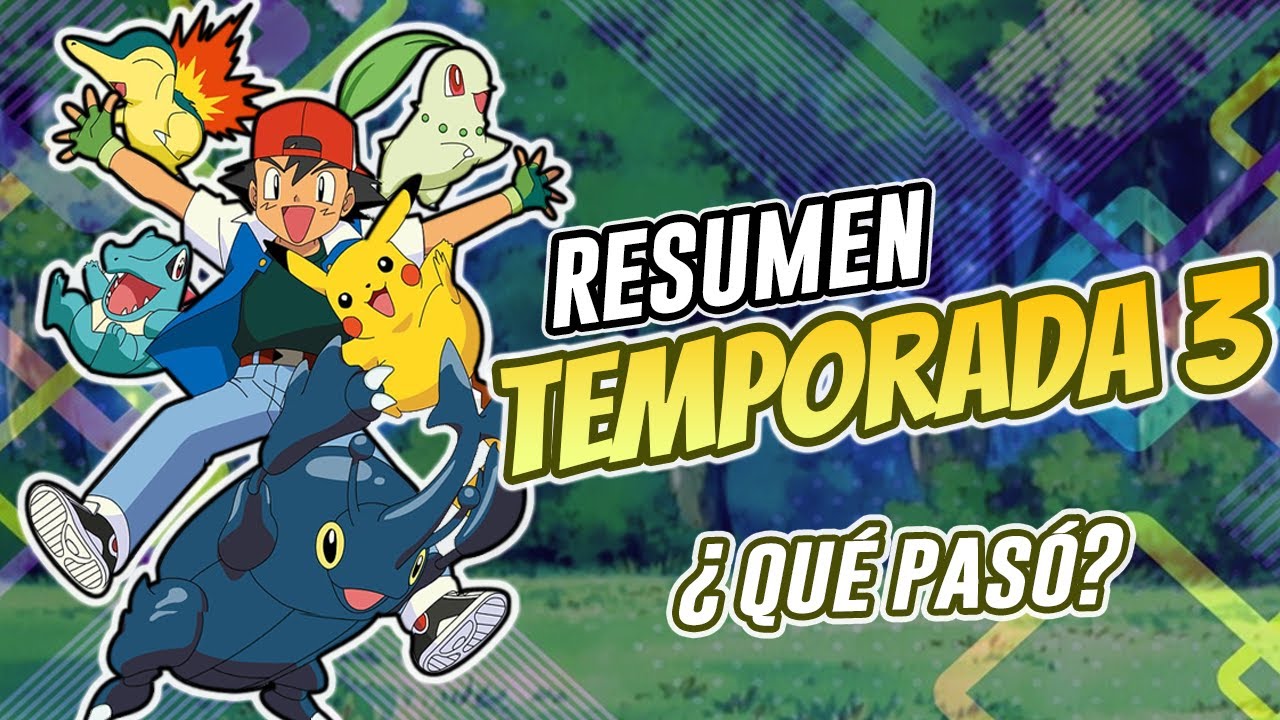 RESUMEN Pokémon |Temporada 3| Los VIAJES JOHTO (Tururututuru) - YouTube RESUMEN Pokémon |Temporada 3| Los VIAJES JOHTO (Tururututuru) - YouTube
