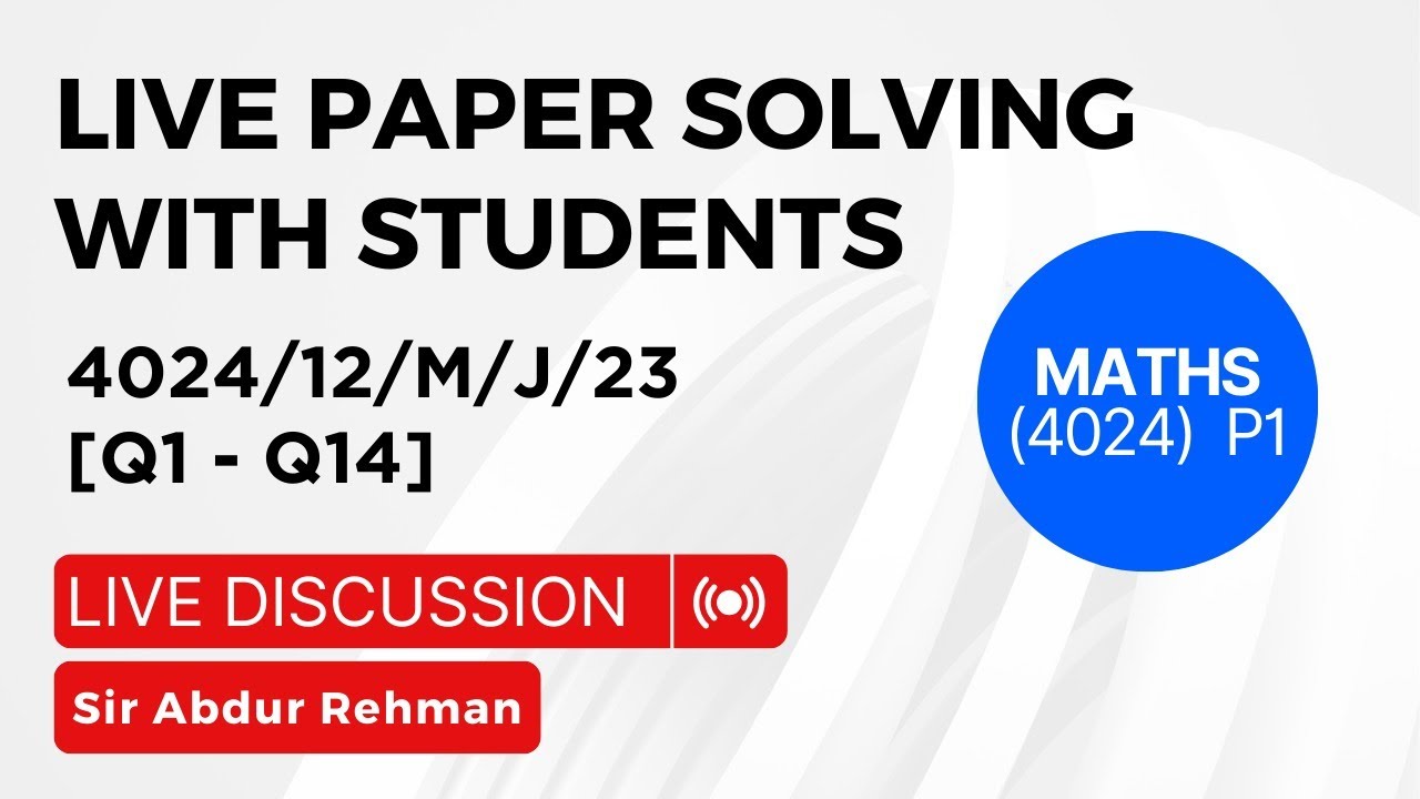 Live Paper Solving with students of 4024/12/M/J/23 Q1-Q14|| O Level ...
