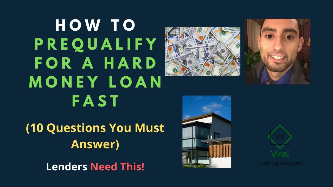 How To Prequalify For A Hard Money Loan Fast (10 Questions You Must ...