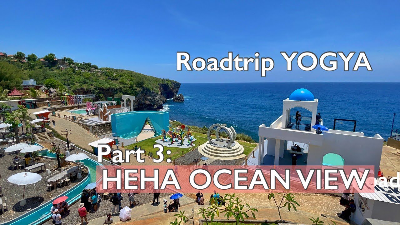 ROAD TRIP - YOGYA - Part 3: Heha OCEAN View | Toyota Hiace - YouTube
