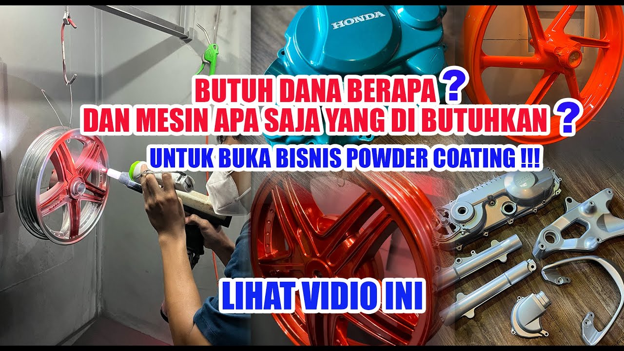 BERAPA DANA UNTUK BUKA BISNIS POWDER COATING? DAN APA SAJA ALAT YANG DI ...