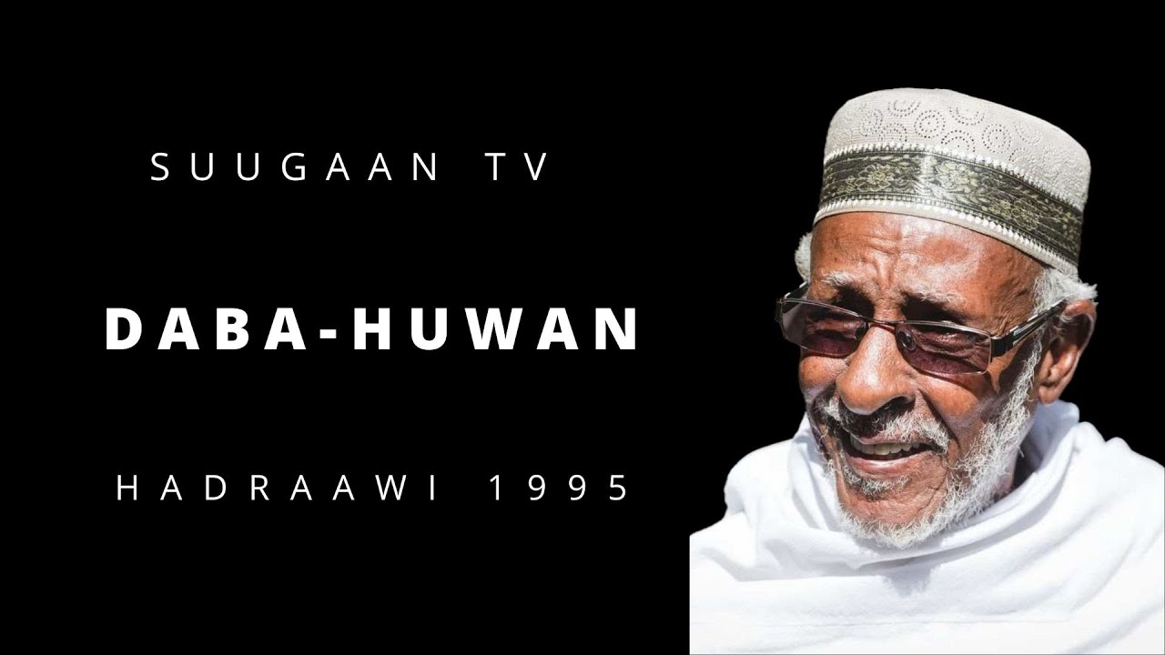 Abwaan Hadraawi | Maanso Dabahuwan - YouTube