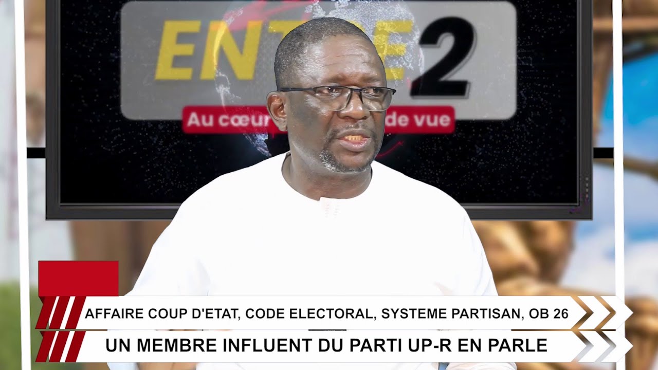 AFFAIRE COUP D'ETAT, CODE ELECTORAL, SYSTEME PARTISAN... : UN MEMBRE ...