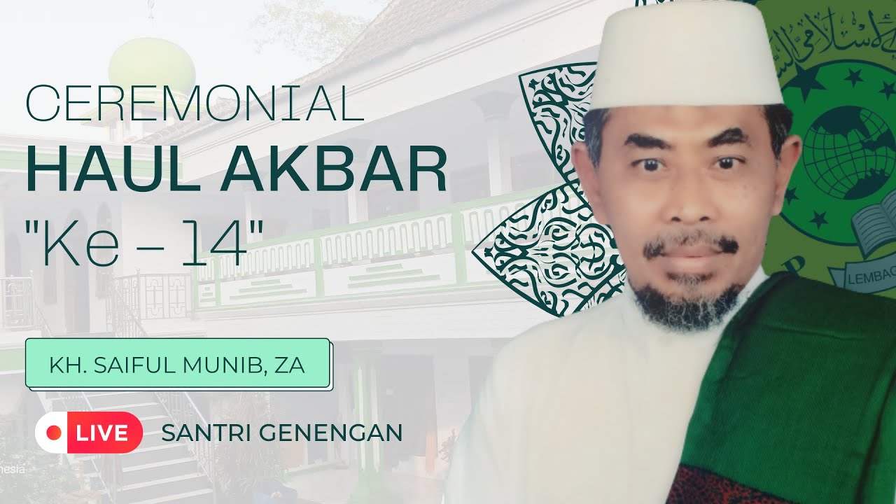 [ LIVE ] HAUL AKBAR KH. SAIFUL MUNIB, ZA KE - 14 || NGAJI GUS REZA ...